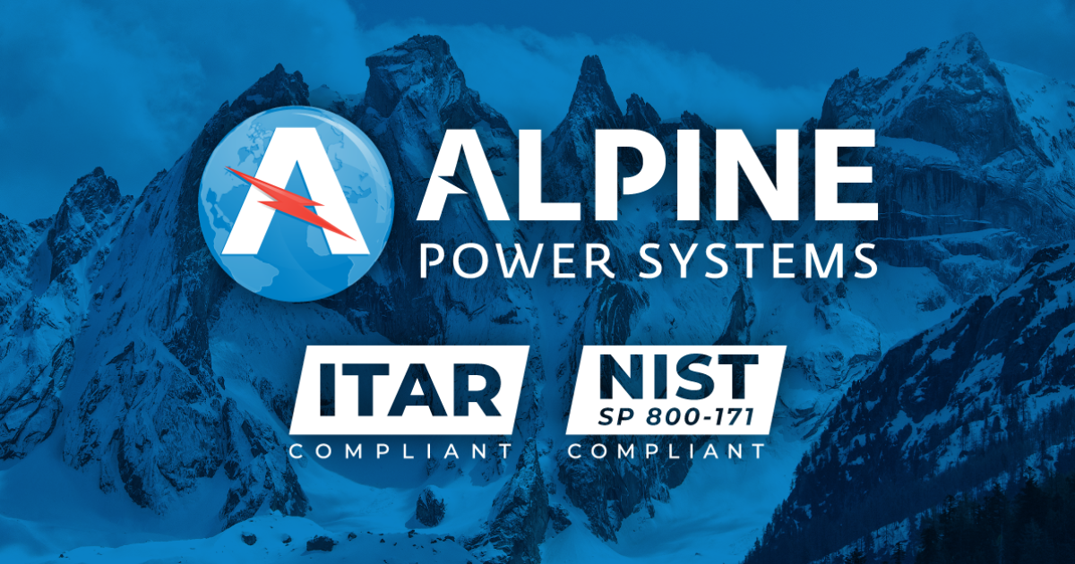 Alpine Achieves NIST SP 800-171 & ITAR Compliance | Alpine Power Systems | Blog